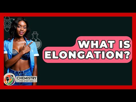 What Is Elongation? - Chemistry For Everyone