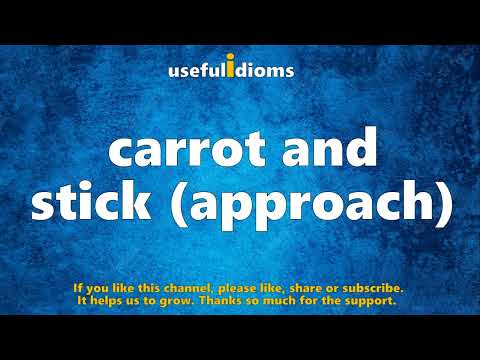 Useful Idioms 240: Carrot and stick