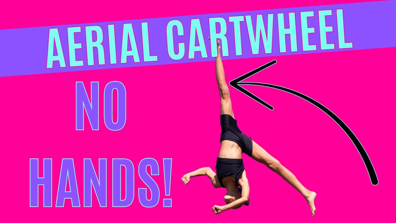 How to Do an Aerial Cartwheel (No Hands Cartwheel Tutorial)