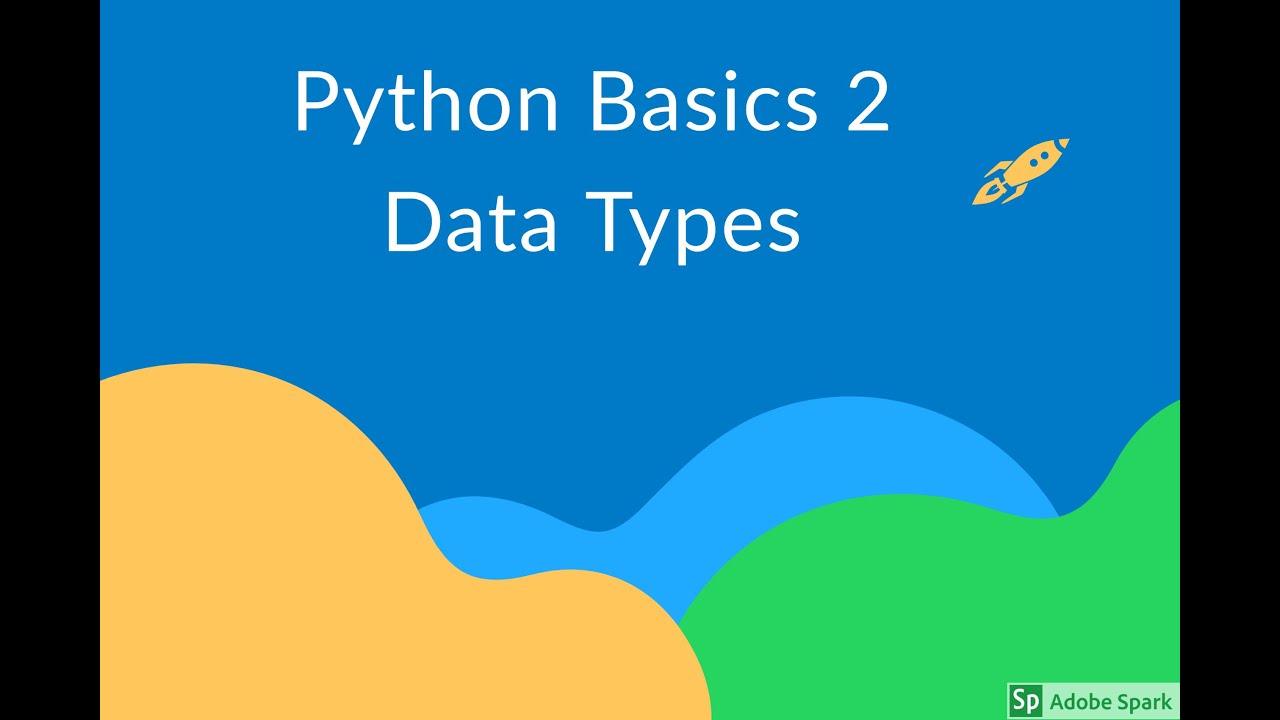 Python Basic 2 - DataTypes