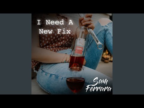Sam Ferrara – “I Need A New Fix” – Jansen's Jamz