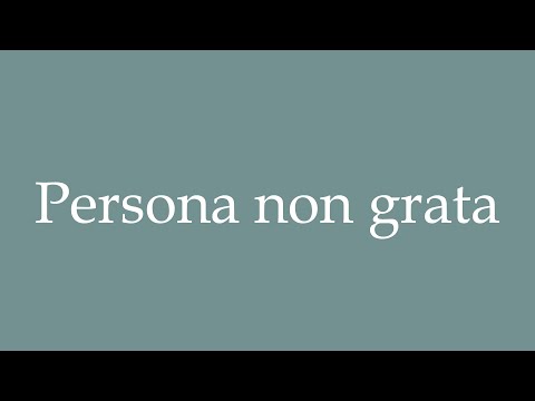 How to Pronounce ''Persona non grata'' Correctly in French