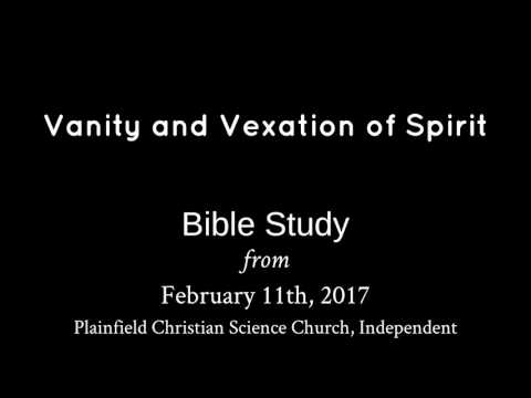 February 11th, 2017 Bible Study - Vanity and Vexation of Spirit