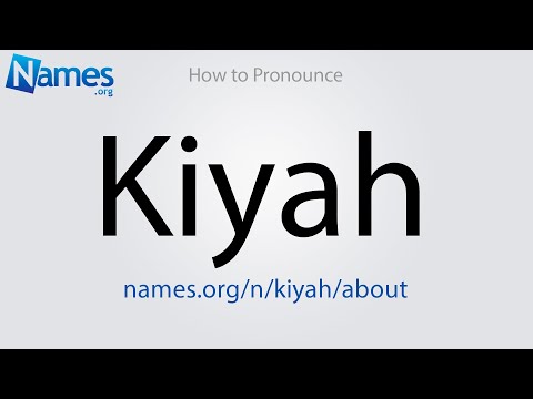 How to Pronounce Kiyah