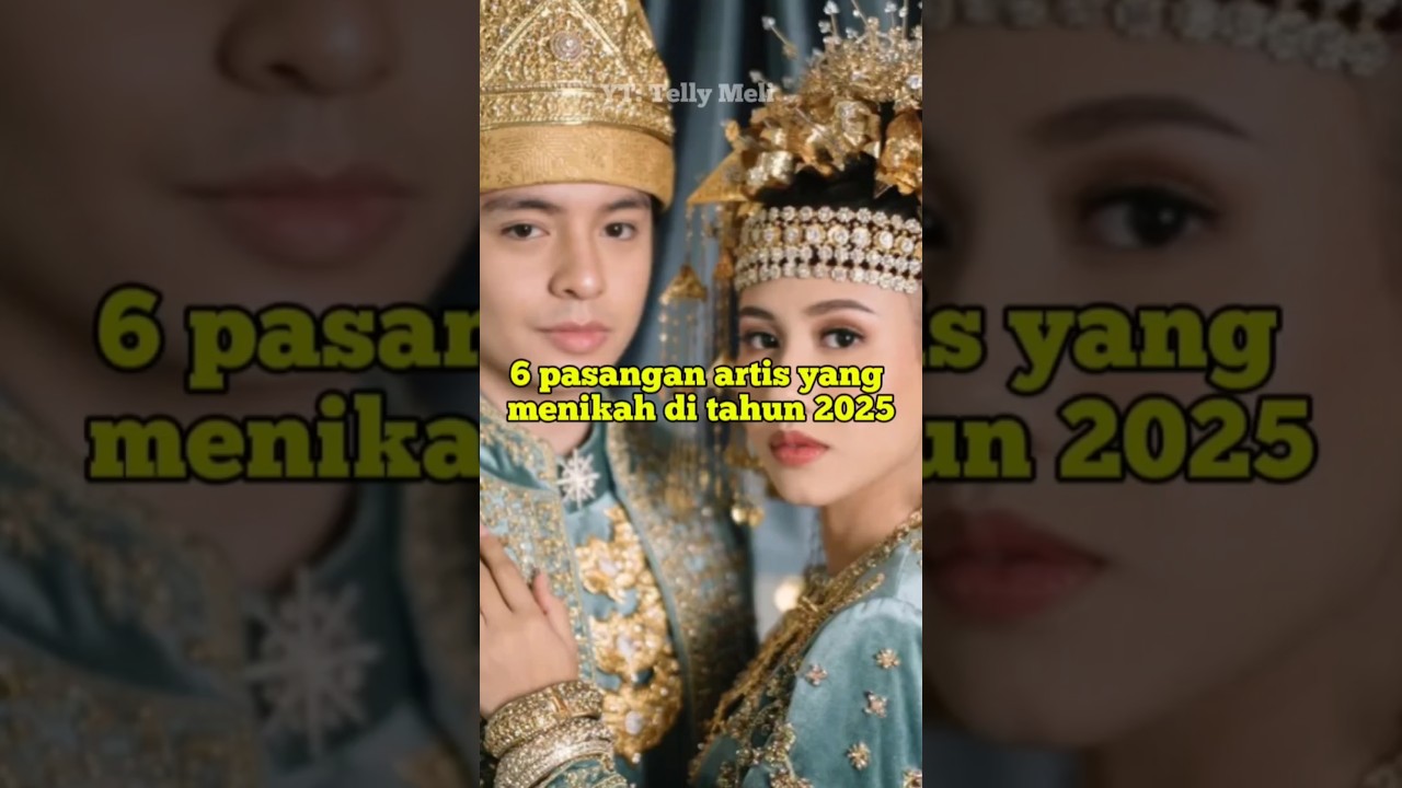 6 pasangan artis yang menikah di tahun 2025