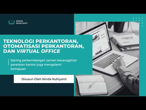PRESENTASI TEKNOLOGI PERKANTORAN, OTOMATISASI PERKANTORAN, DAN KANTOR VISUAL