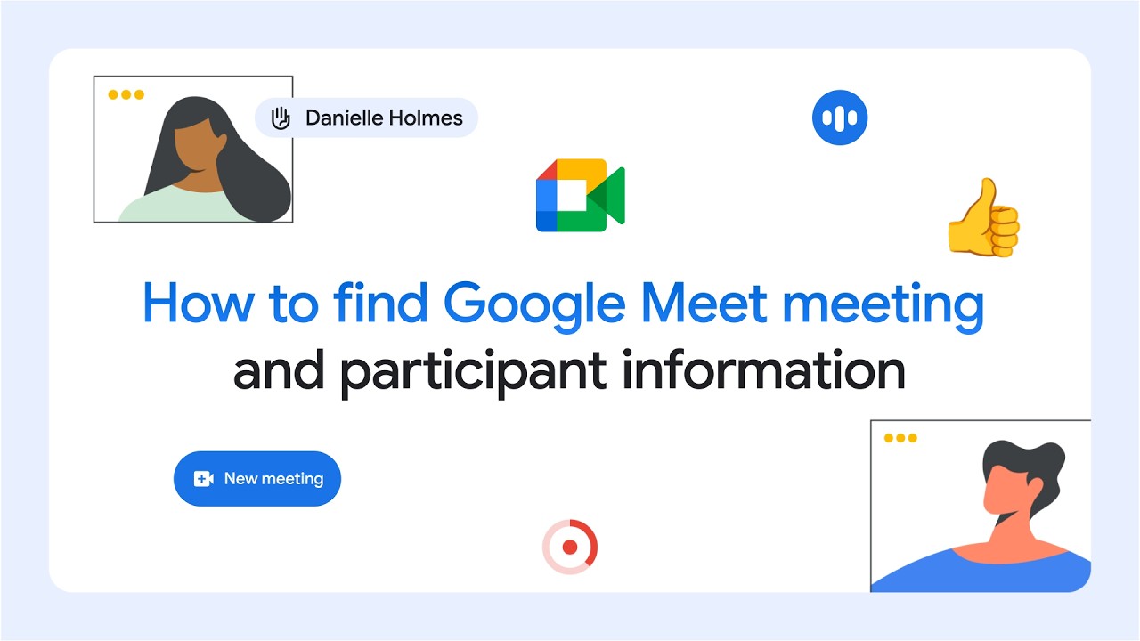 How to find Google Meet meeting and participant information