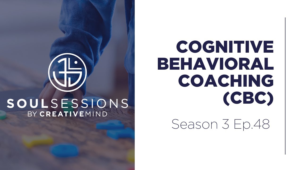 Cognitive Behavioral Coaching (CBC) | Life Coaching