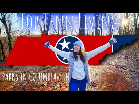 Top Tenn Living - The 3 Minute Tour - Columbia, TN - My Favorite Parks