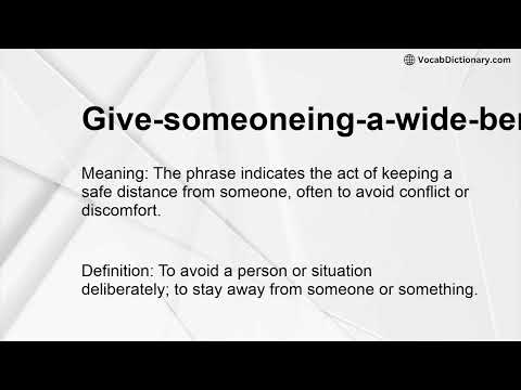 Give-someoneing-a-wide-berth Meaning