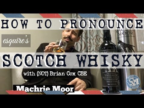 How to Pronounce Scotch Whisky: Brian Cox for Esquire