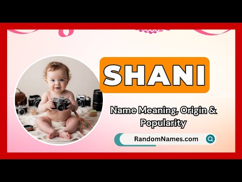 Shani - Baby Girl Name Meaning, Origin & Popularity - RandomNames.com