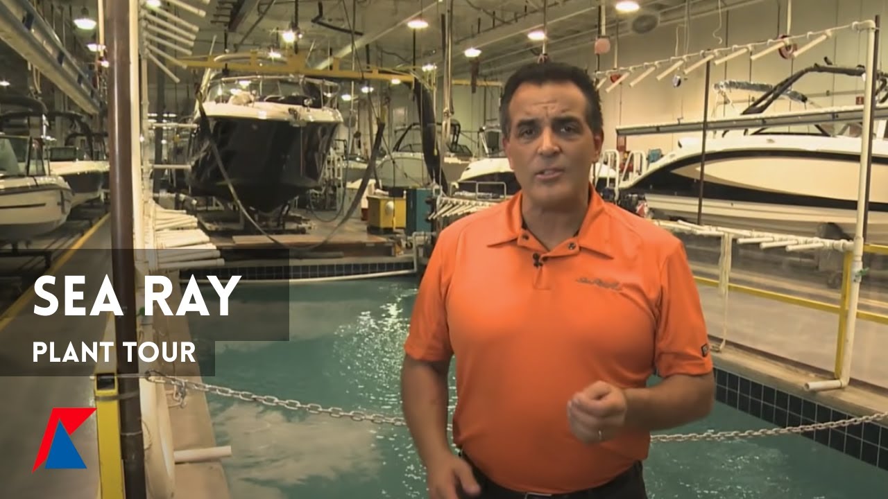Sea Ray - Plant Tour