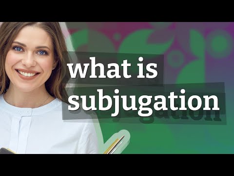 Subjugation | meaning of Subjugation