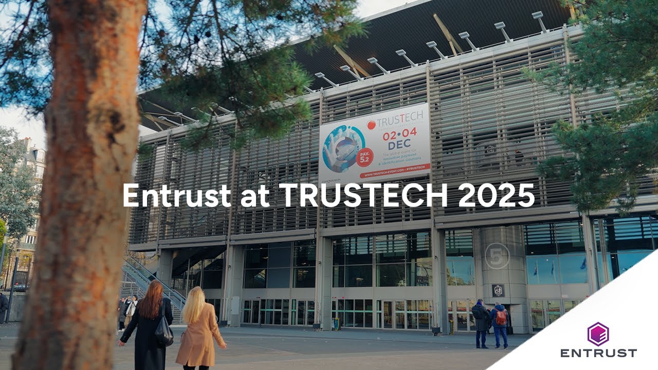 Entrust at TRUSTECH 2025