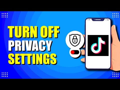 How To Turn Off Privacy Settings On TikTok (Quick & Easy)