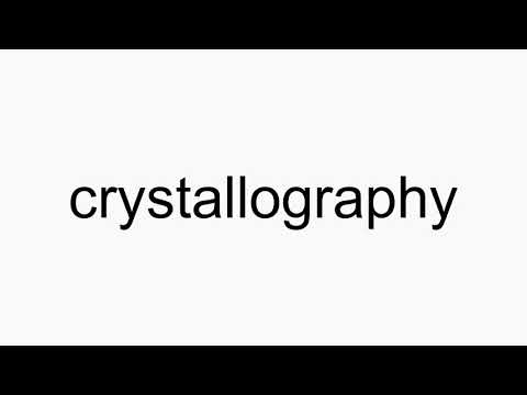 How to pronounce crystallography