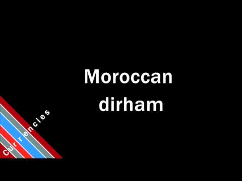 How to Pronounce Moroccan dirham