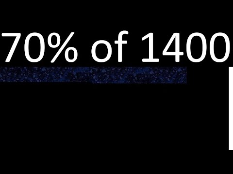 70% of 1400 , percentage of a number . 70 percent of 1400 . procedure
