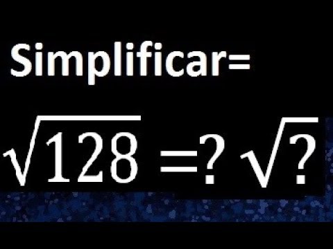 raiz cuadrada de 128 . como reducir la raiz cuadrada