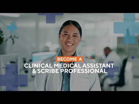 Clinical Medical Assistant and Medical Scribe Professional