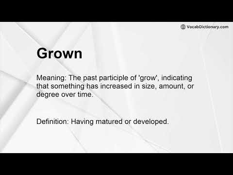 Grown Meaning