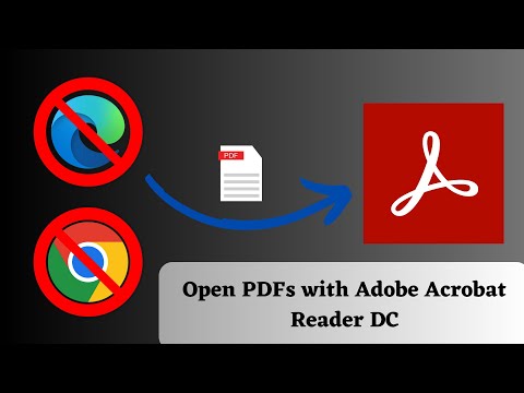 How to Open PDFs with Adobe Acrobat Reader DC instead of Edge and Chrome ?
