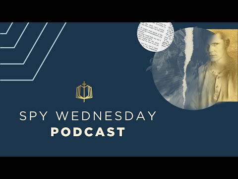 Spy Wednesday Podcast | Holy Week