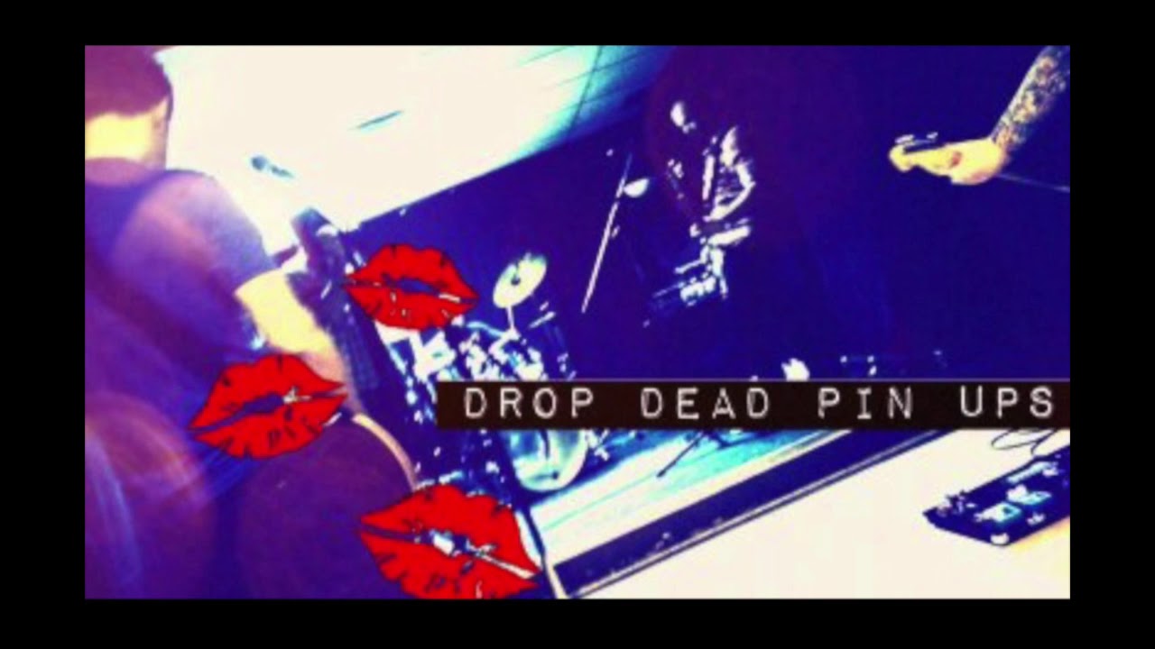 Drop Dead Pin-Ups - Don't Touch Live