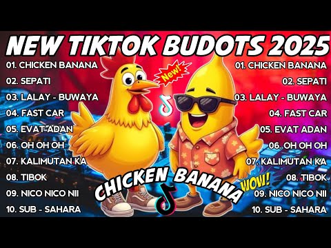 New TIKTOK BUDOTS 2025 NONSTOP REMIX 2025 | CHICKEN BANANA | DJ MONSOY