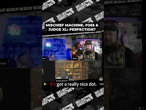 Mischief Machine, P365 & Judge XL: Perfection?