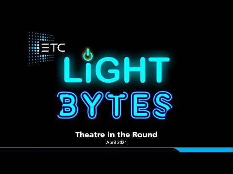 Light Bytes - Theatre in the Round