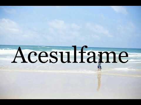 How To Pronounce Acesulfame🌈🌈🌈🌈🌈🌈Pronunciation Of Acesulfame