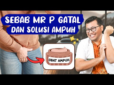 PENYEBAB PENIS GATAL DAN SOLUSINYA - DOKTER SADDAM ISMAIL