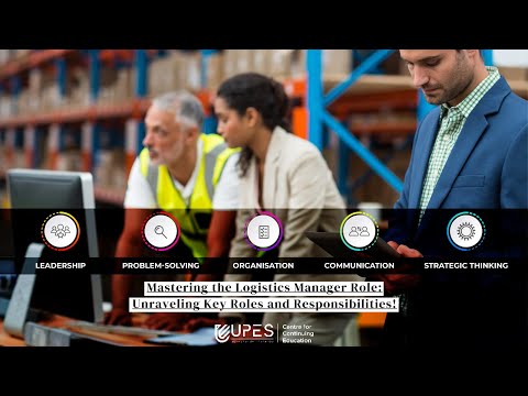 Mastering the Logistics Manager Role: Unravelling Key Roles and Responsibilities