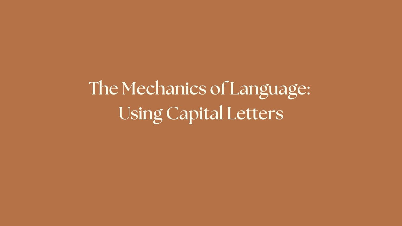 Understanding the Mechanics of Capital Letters in English Language ...