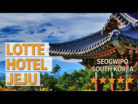Lotte Hotel Jeju hotel review | Hotels in Seogwipo | Korean Hotels