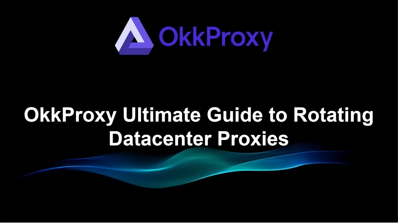 Rotating Datacenter Proxies Explained: Ultimate 2026 Guide | OkkProxy