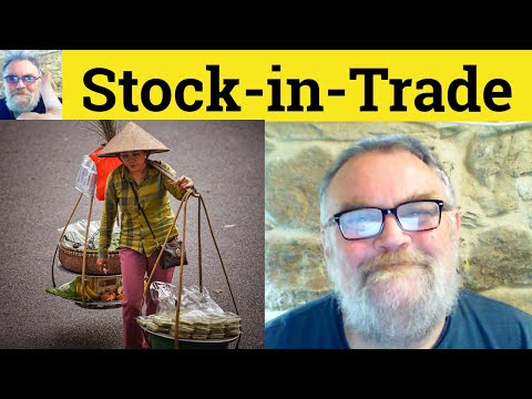 😎 Stock in Trade Meaning - Stock in Trade Defined - Stock in Trade Definition - Stock in Trade Means