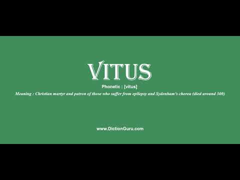 vitus: Pronounce vitus with Meaning, Phonetic, Synonyms and Sentence Examples