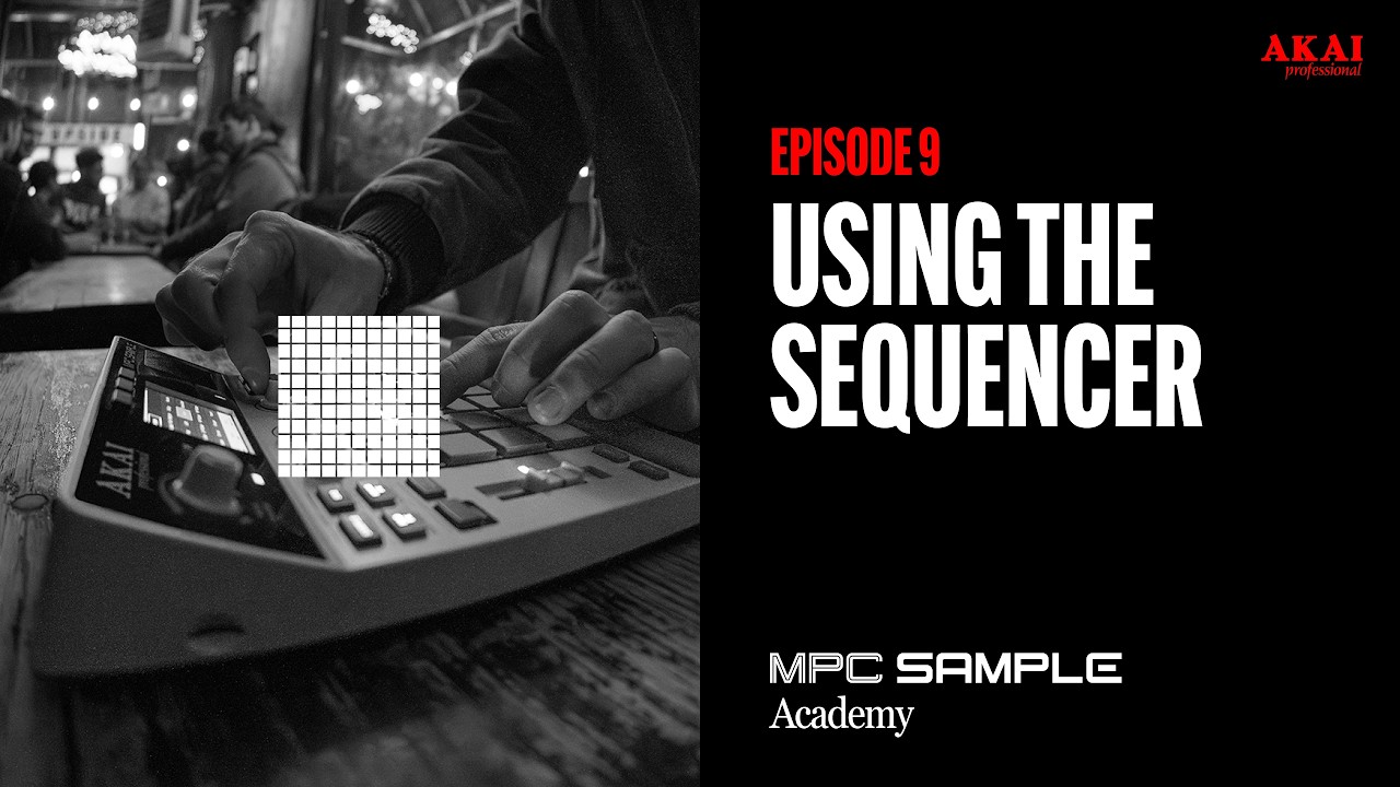 Getting Started with MPC Sample | Using the Sequencer