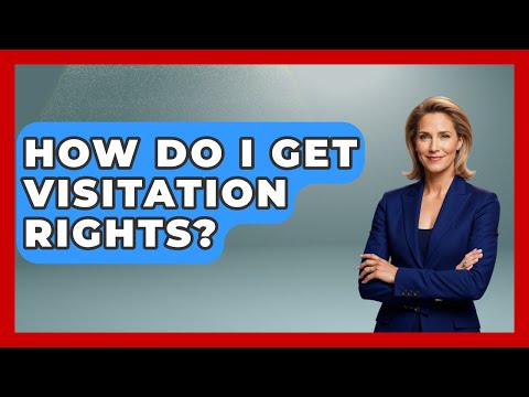 How Do I Get Visitation Rights? - Get Divorce Answers