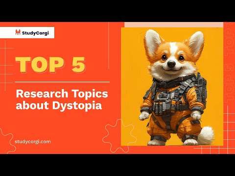 TOP-5 Research Topics about Dystopia
