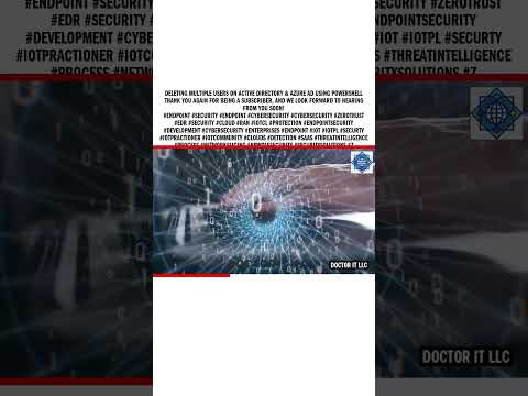 Do you need Anti-Virus? Doctor IT LLC Deleting multiple users on Active Directory & Azure AD using P