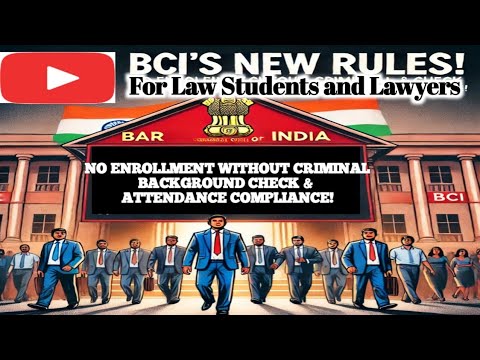 BCI's NEW RULES for Lawyers! No Enrolment Without Criminal Background Check & Attendance Compliance