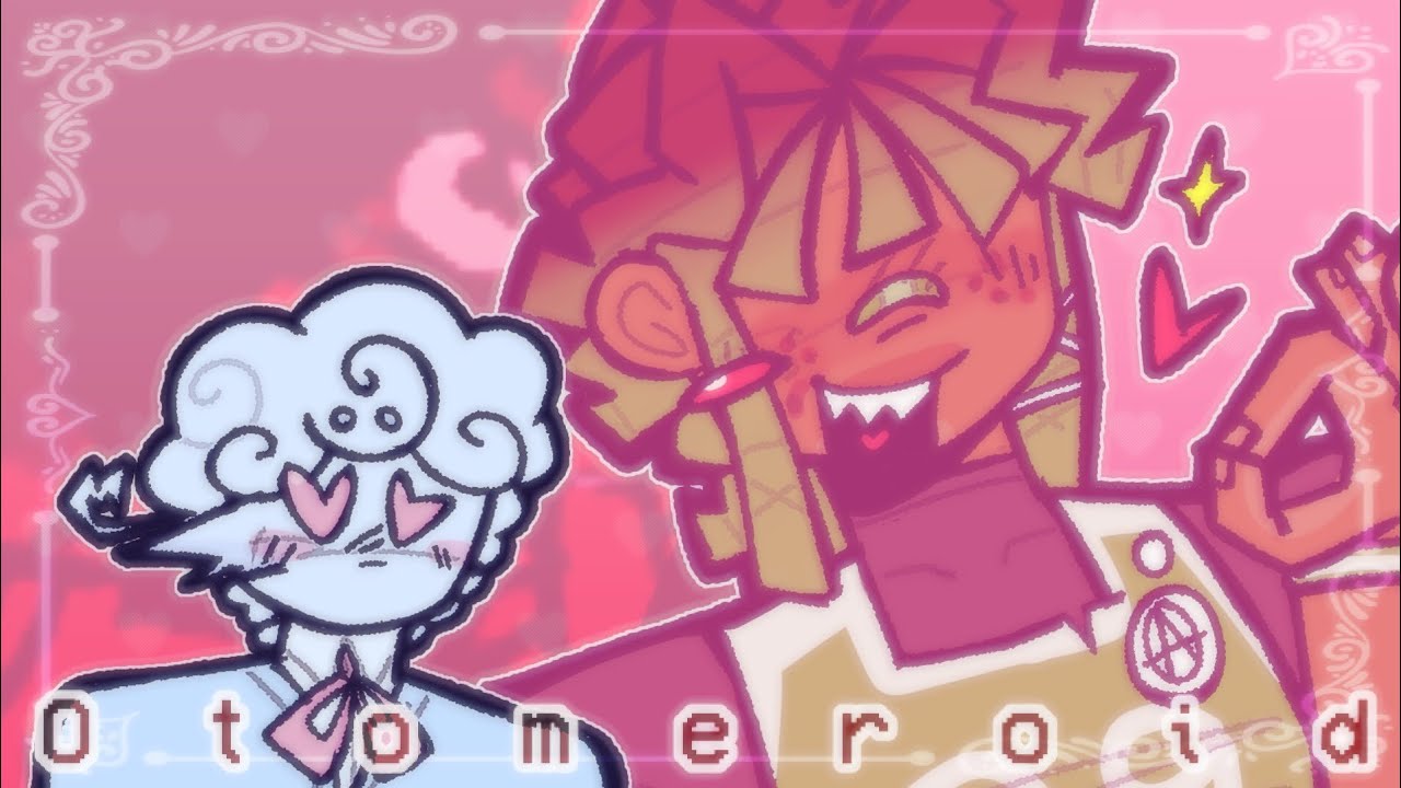 Otomeroid | oc animation meme