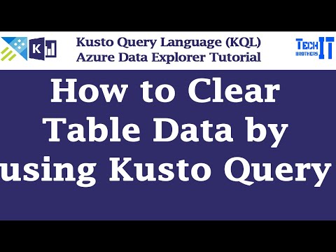 How to Clear Table Data by using Kusto Query | Kusto Query Language Tutorial (KQL)