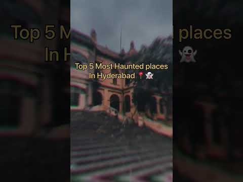 Top 5 Most Haunted Places In Hyderabad 😱