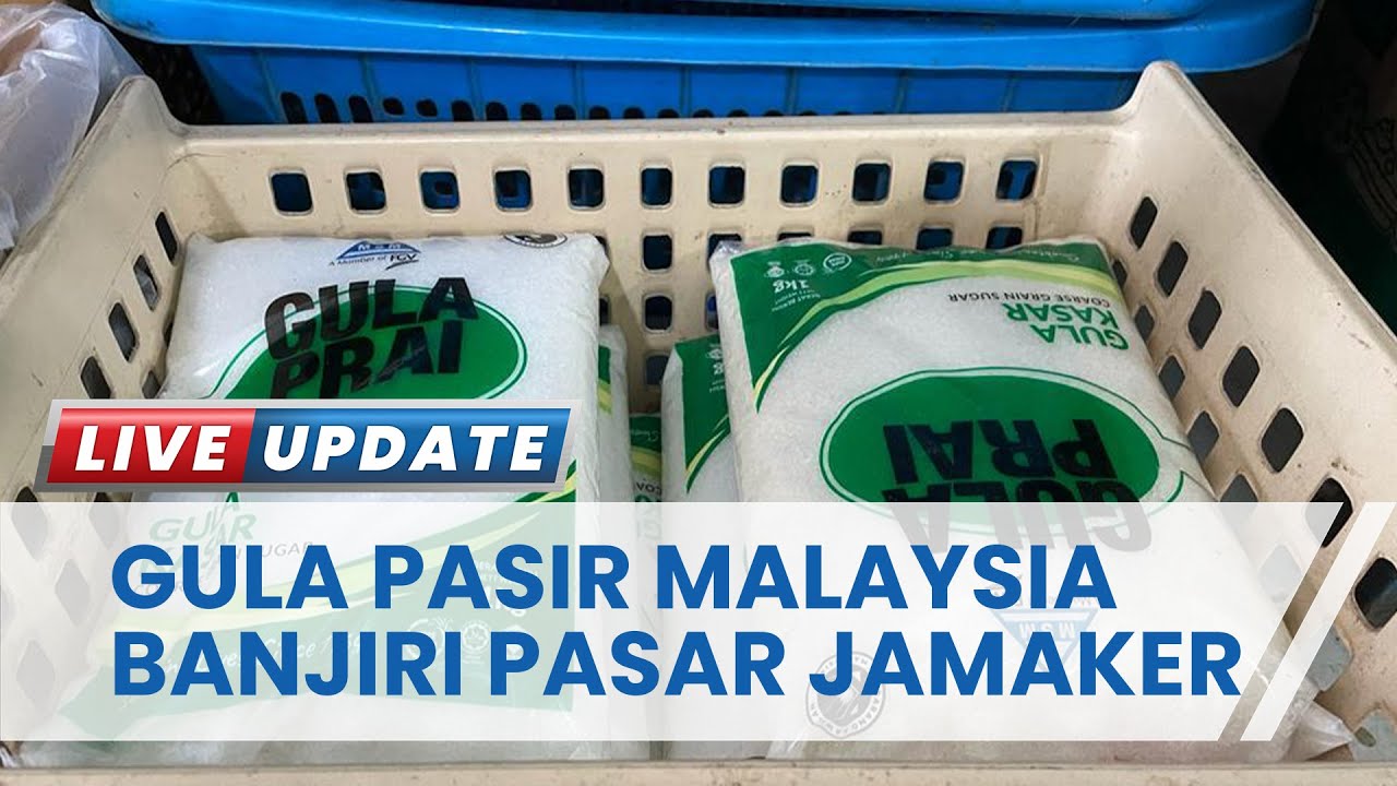 Gula Indonesia Langka, Pedagang Pasok Gula Pasir asal Malaysia hingga ...