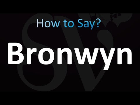 How to Pronounce Bronwyn (Lord of the Rings)
